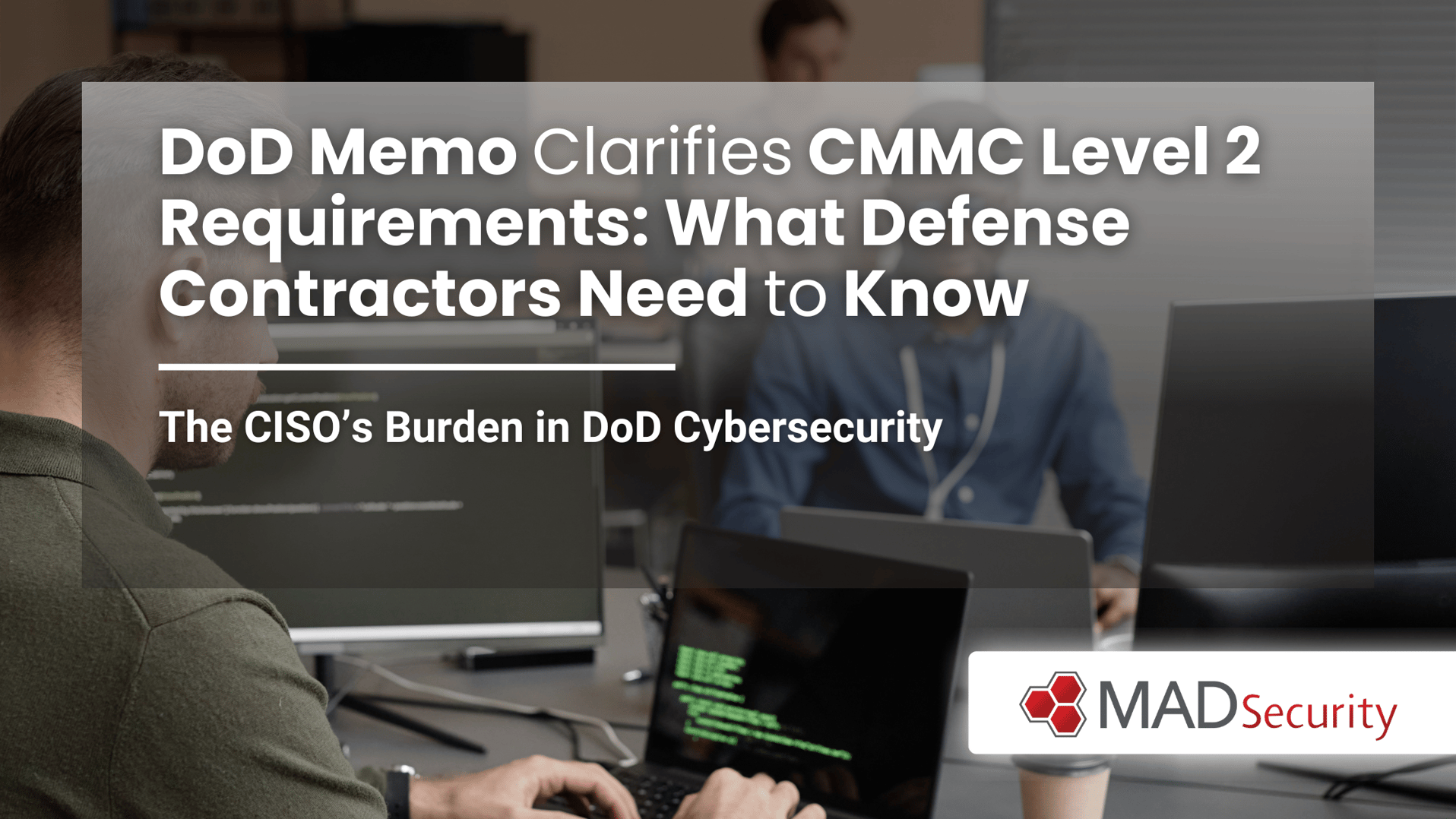 DoD Memo Clarifies CMMC Level 2 Requirements: What Defense Contractors Need to Know
